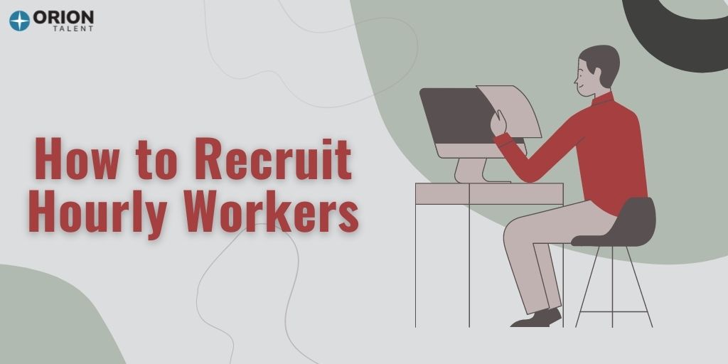 Hiring & Recruiting Resources for Employers | Orion Talent