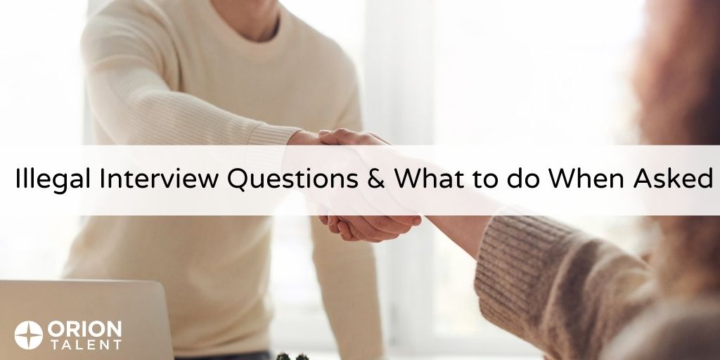 Illegal Interview Questions & What to do When Asked