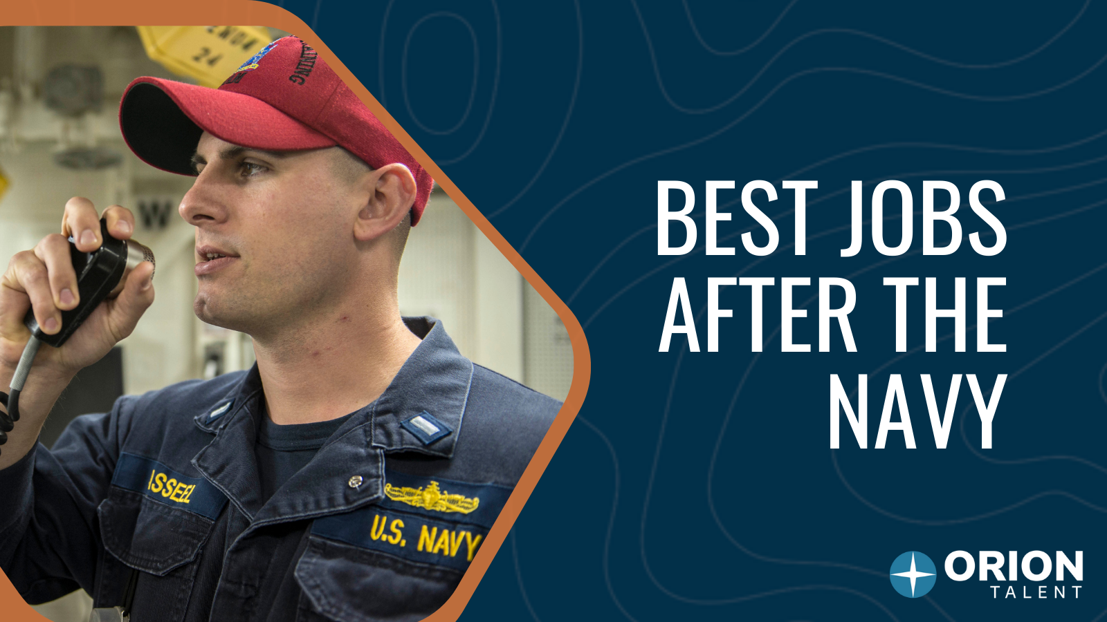 Best Jobs After the Navy | Orion Talent