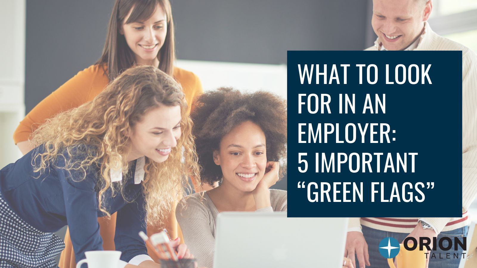 What to Look For In an Employer: 5 Important “Green Flags”