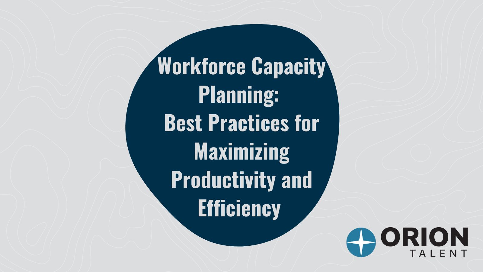 Workforce Capacity Planning: Best Practices for Maximizing Productivity ...