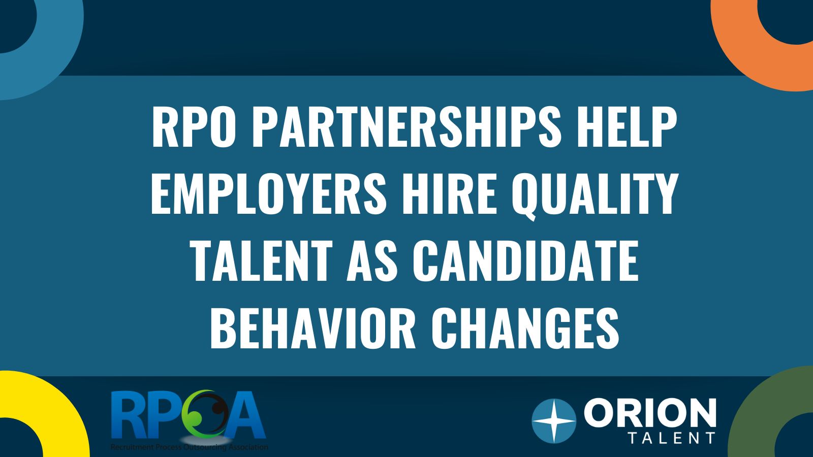 RPO Partnerships Help Employers Hire Quality Talent as Candidate ...