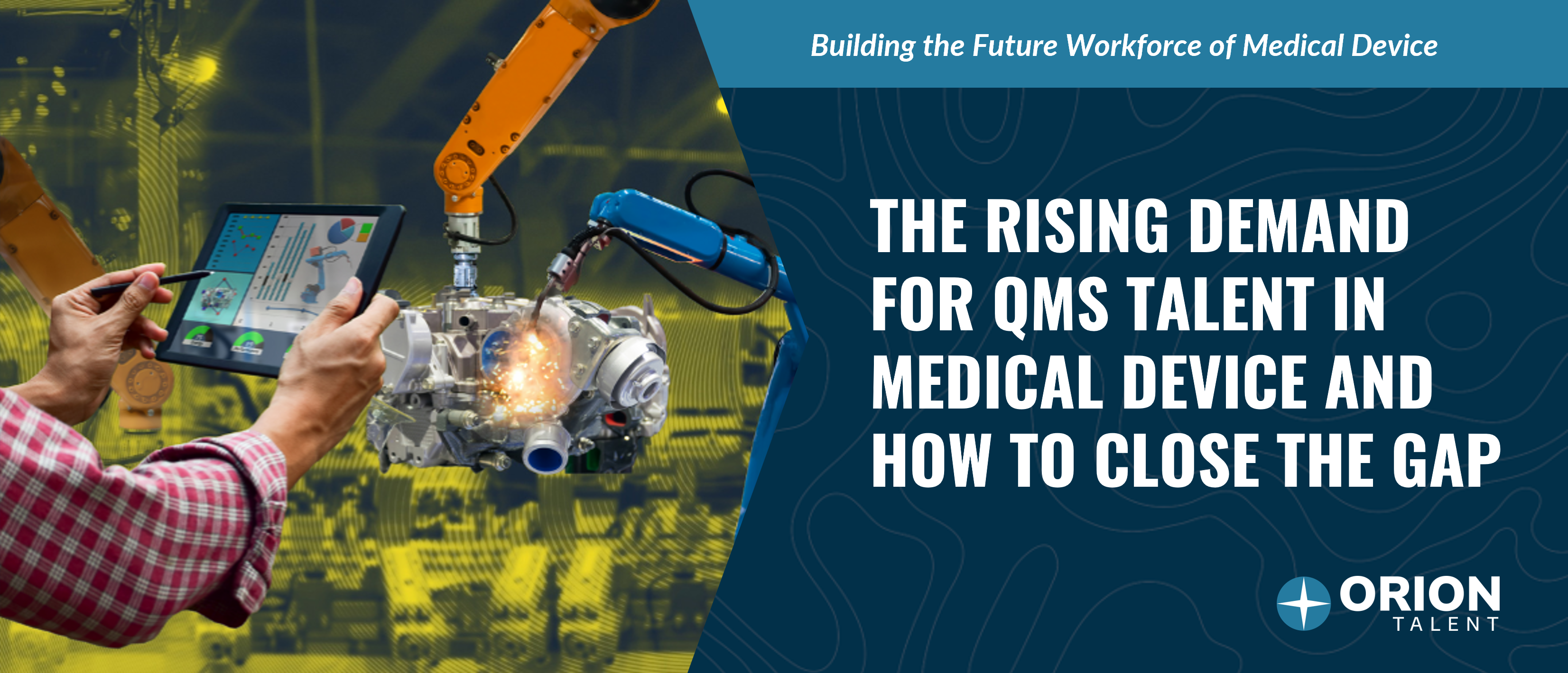 The Rising Demand for QMS Talent in Medical Device and How to Close the Gap