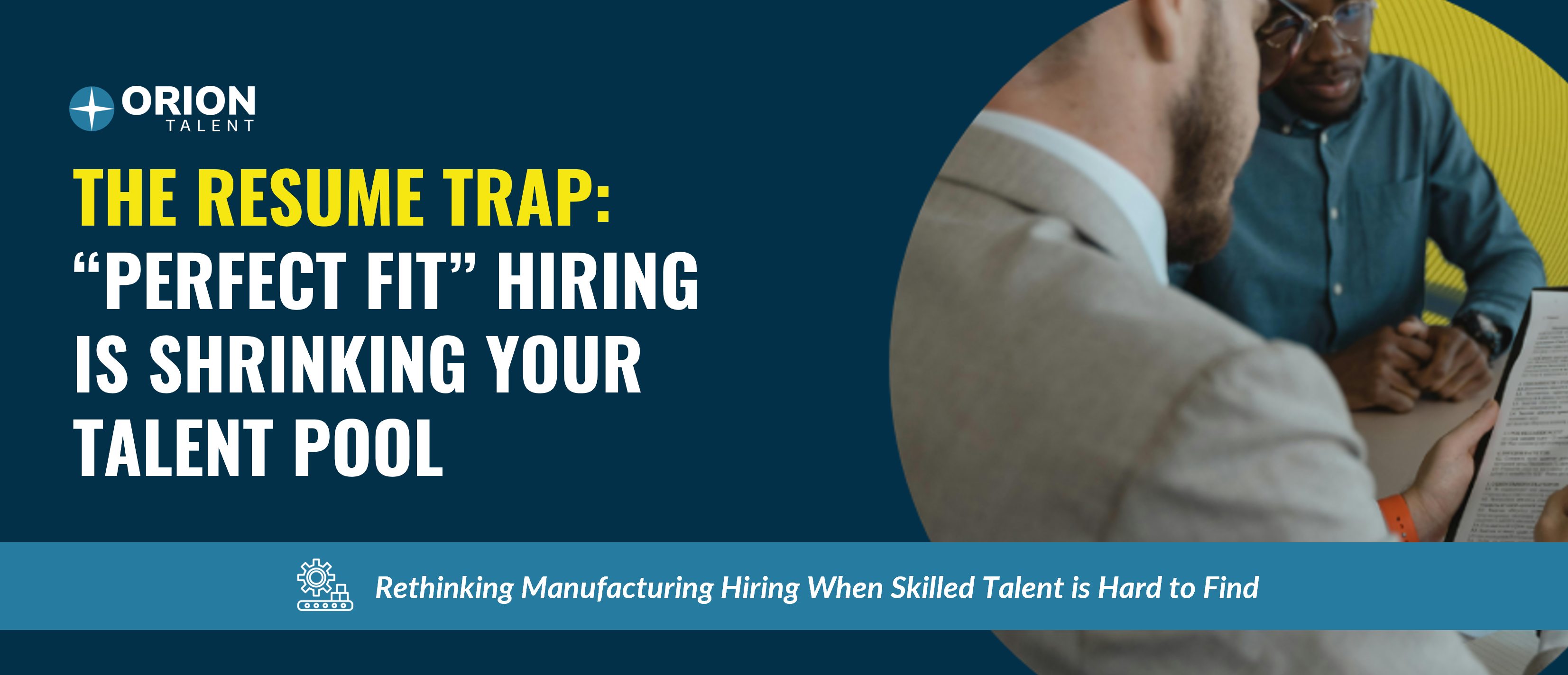 The Resume Trap: “Perfect Fit” Hiring is Shrinking Your Talent Pool