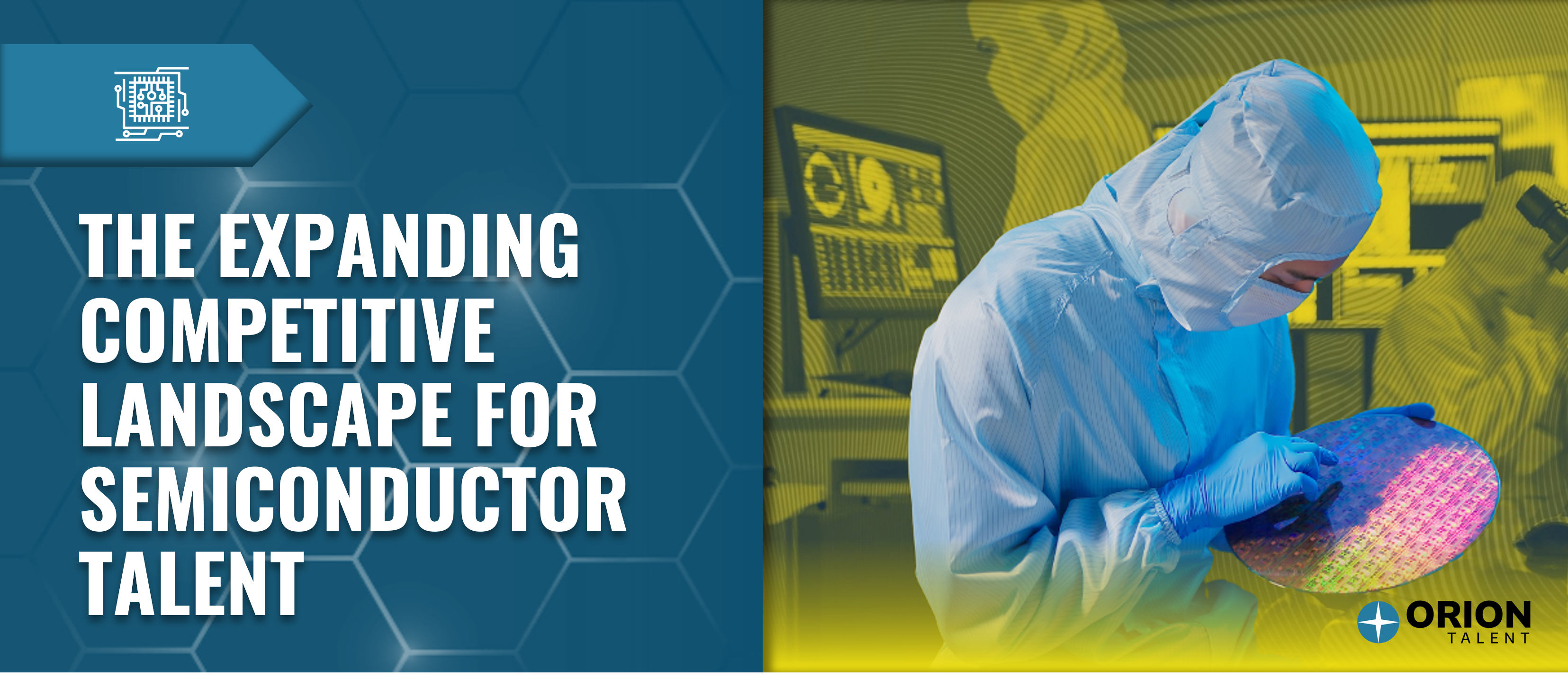 The Expanding Competitive Landscape for Semiconductor Talent